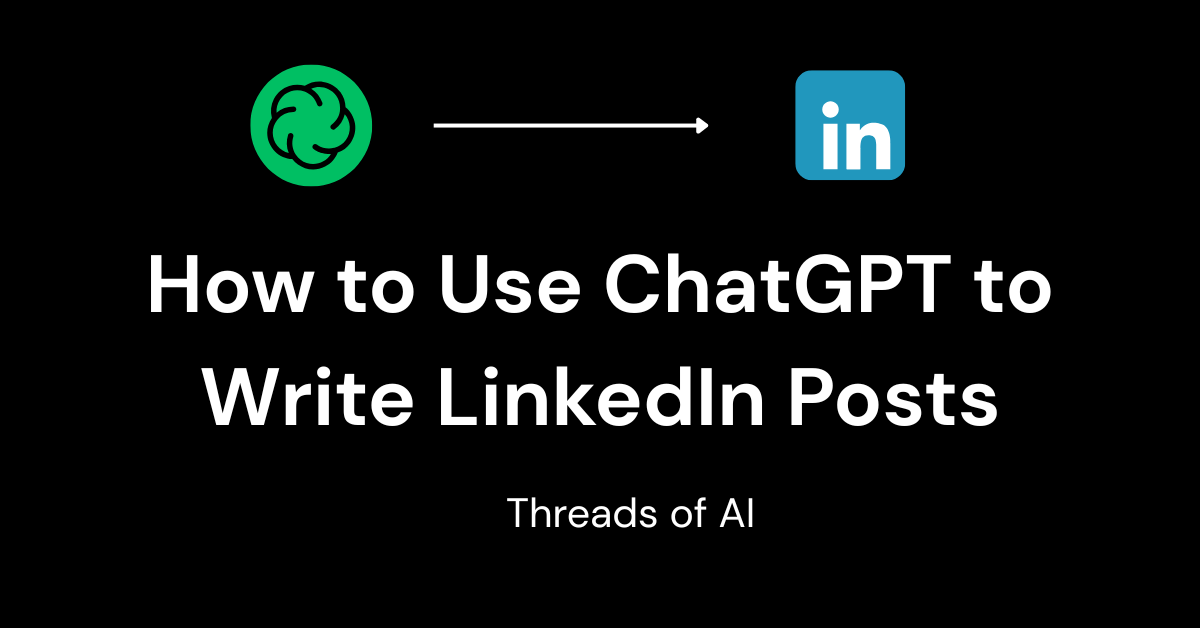 How To Use Chatgpt To Write Linkedin Posts That Win Attention 7